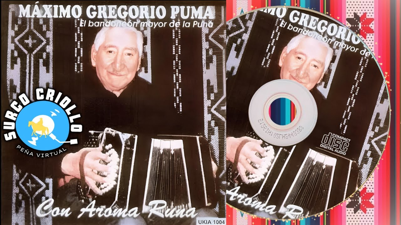 Maximo Gregorio Puma • Con Aroma Runa El Bandoneon Mayor de la Puna ...