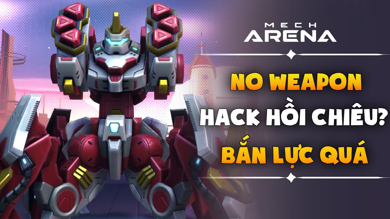 Scorpius no weapon - Full hồi chiêu bắn như hack - Mech Arena - YouTube