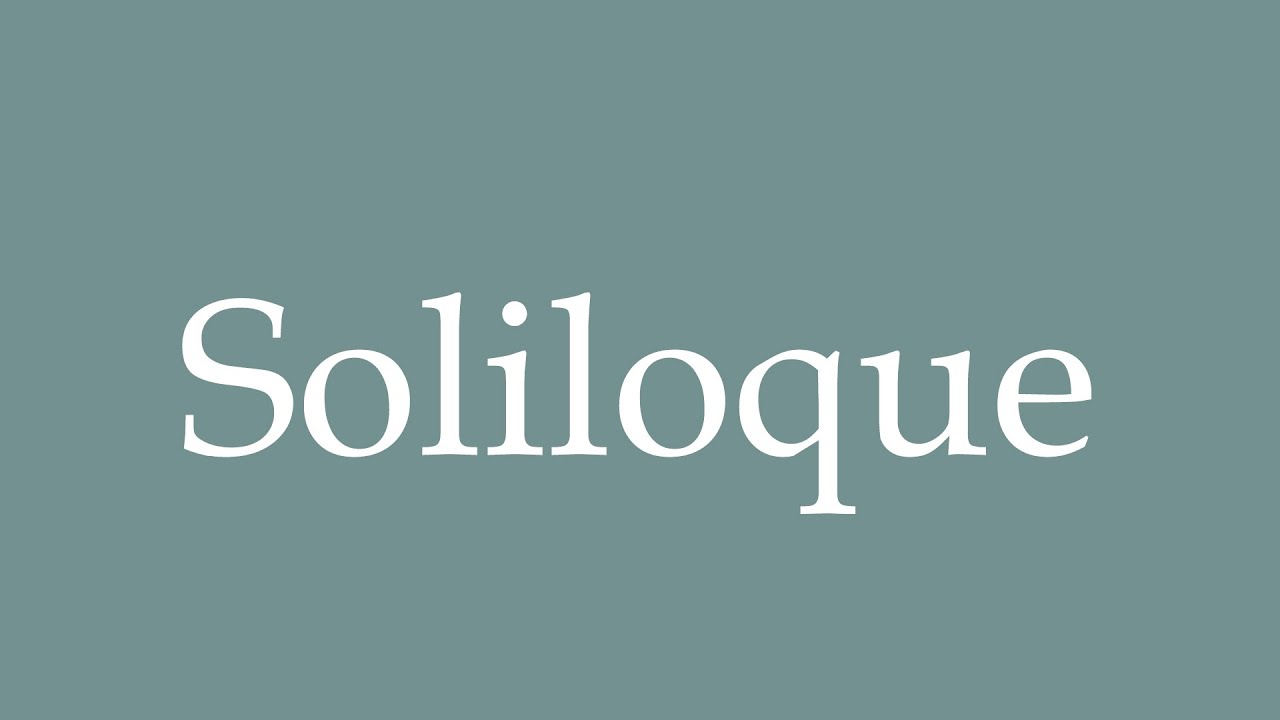 How to Pronounce ''Soliloque'' (Soliloquy) Correctly in French - YouTube