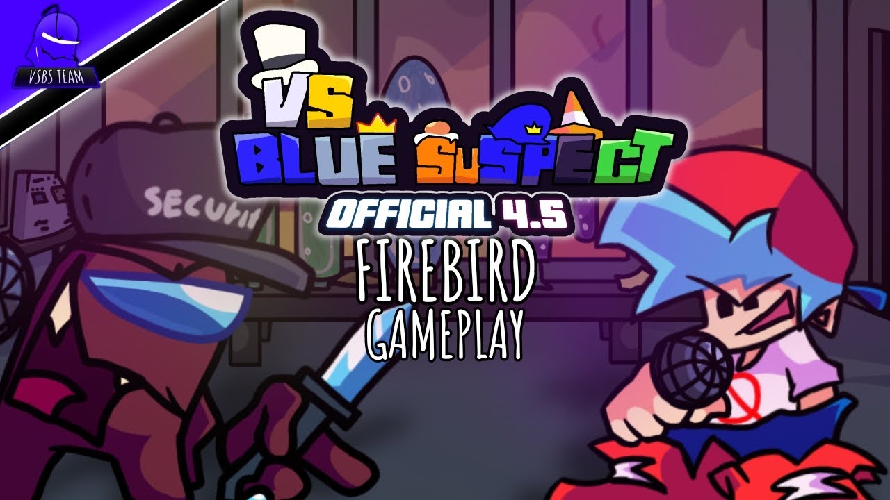 "FIREBIRD" FNF VS Blue Suspect v4.5 Gameplay Showcase - YouTube