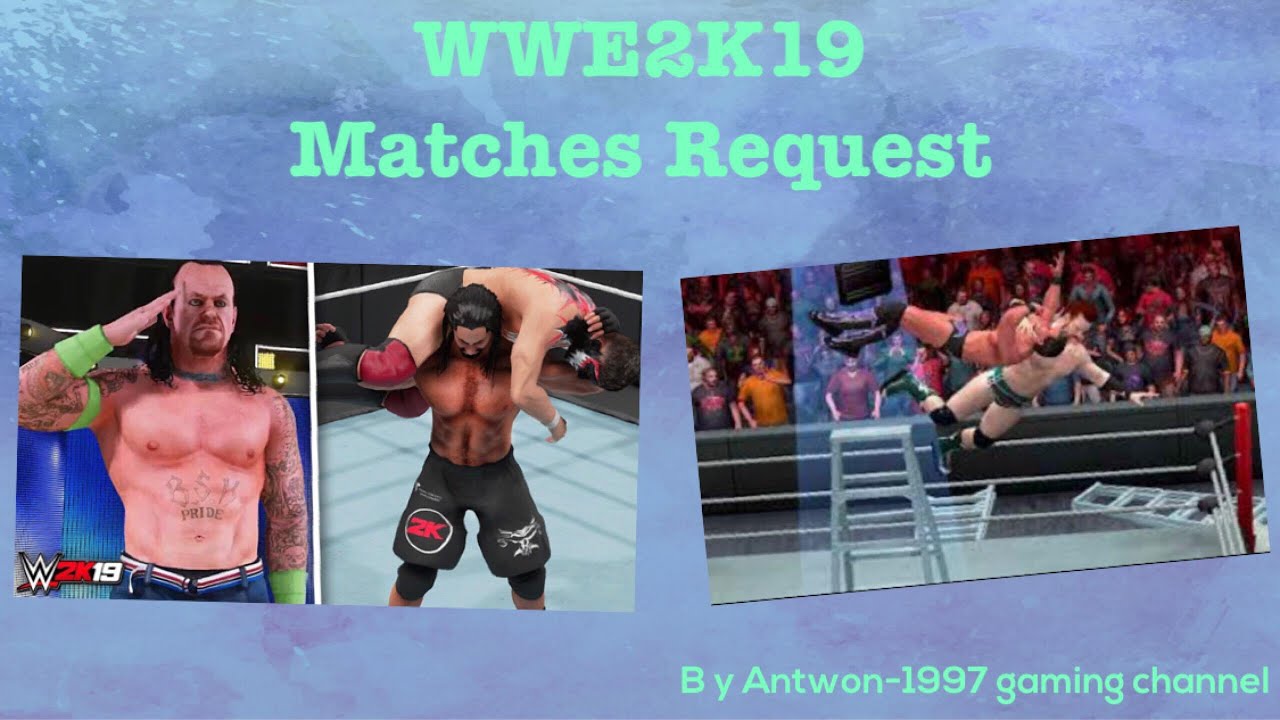 WWE 2k19 U pick the matches Come drop by and pick the matches - YouTube