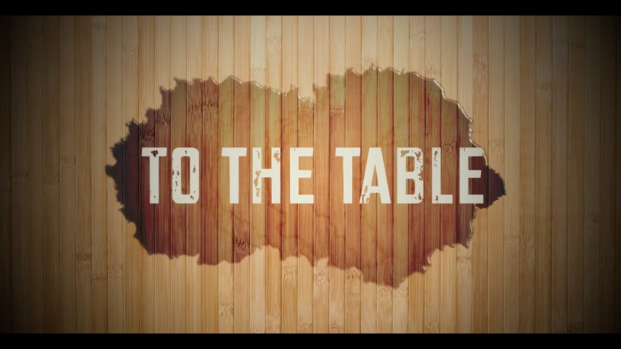 To the Table - YouTube