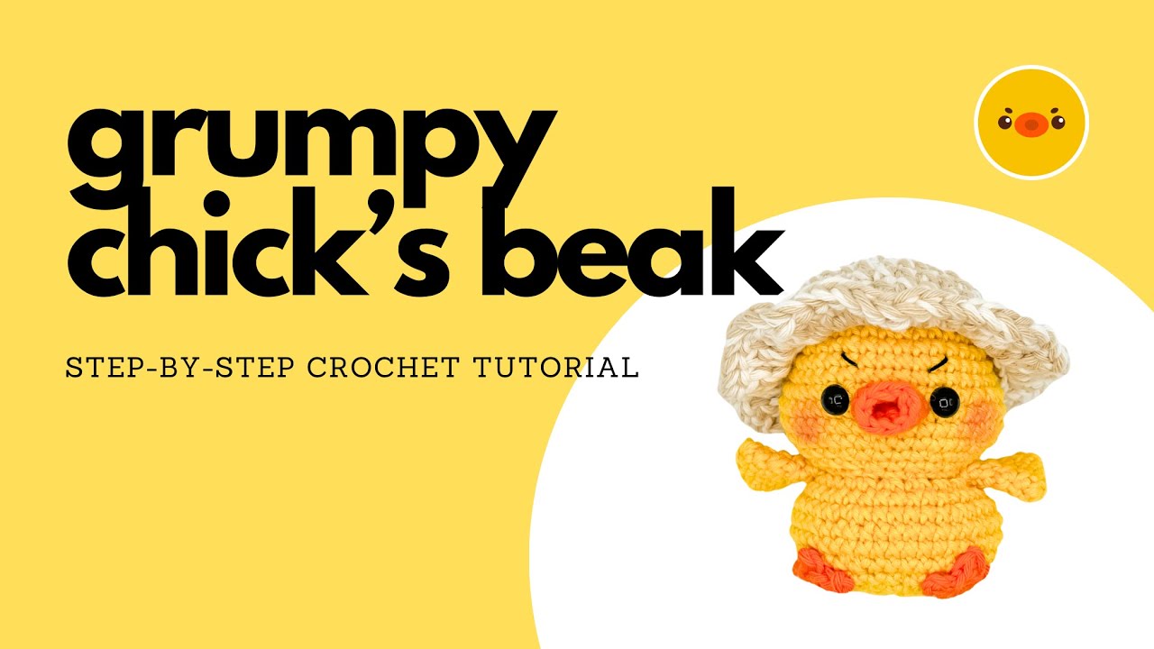 Grumpy Chick BEAK Crochet Tutorial - YouTube