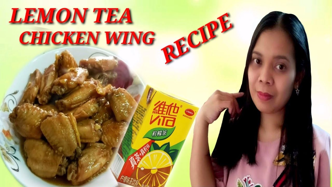 CHICKEN WING LEMON TEA RECIPE - YouTube