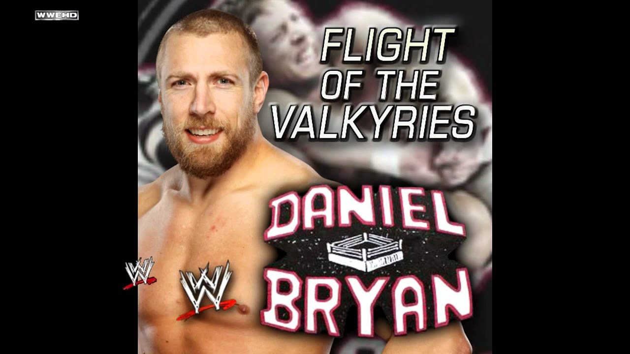 2011/2012 - WWE: Flight Of The Valkyries (Daniel Bryan) - Daniel Bryan - YouTube