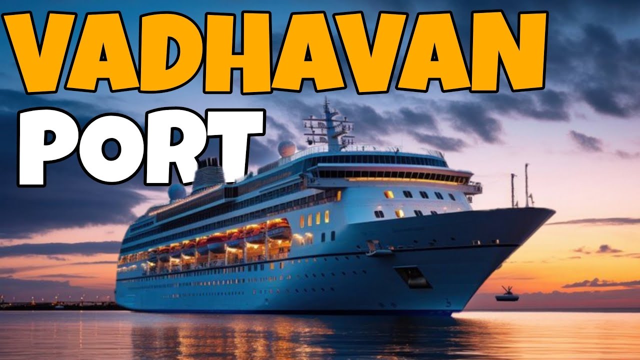 VADHAVAN PORT | INDIA'S BIGGEST PORT - YouTube