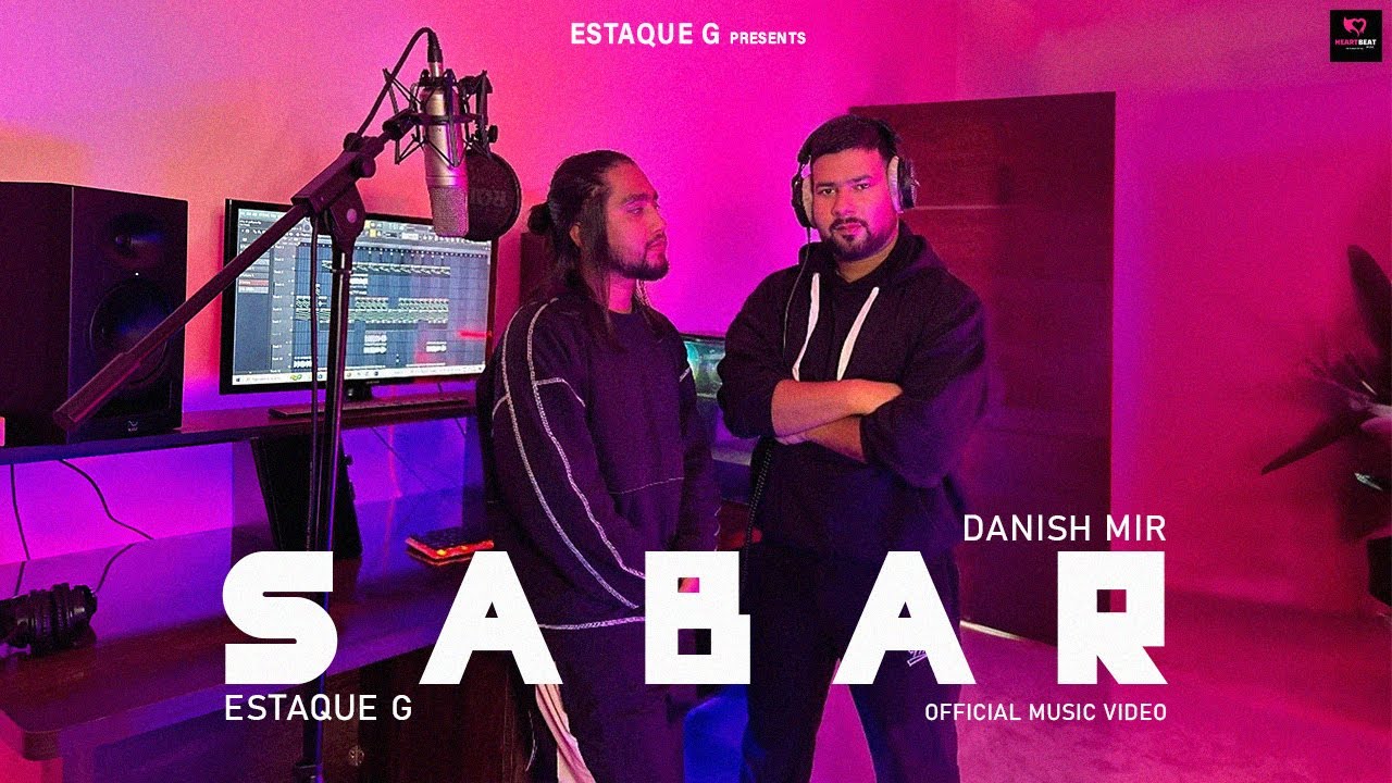 Sabar - Estaque G Ft. Danish Mir ( Official Music Video ) Valentine Special Song 2024 - YouTube