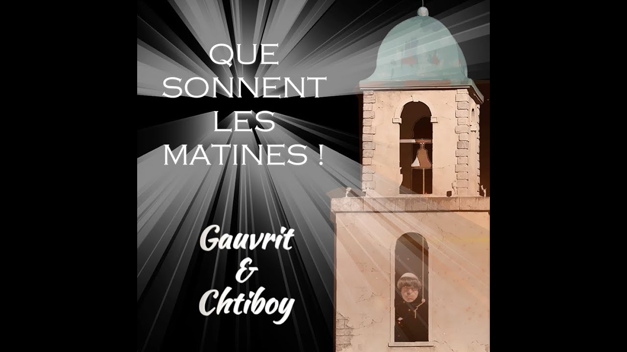 QUE SONNENT LES MATINES 2 - YouTube