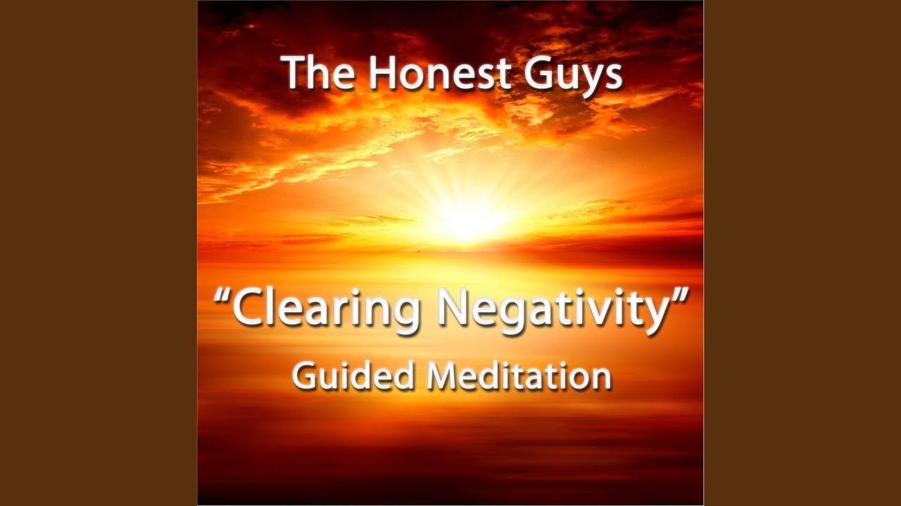 Clearing Negativity Guided Meditation - YouTube