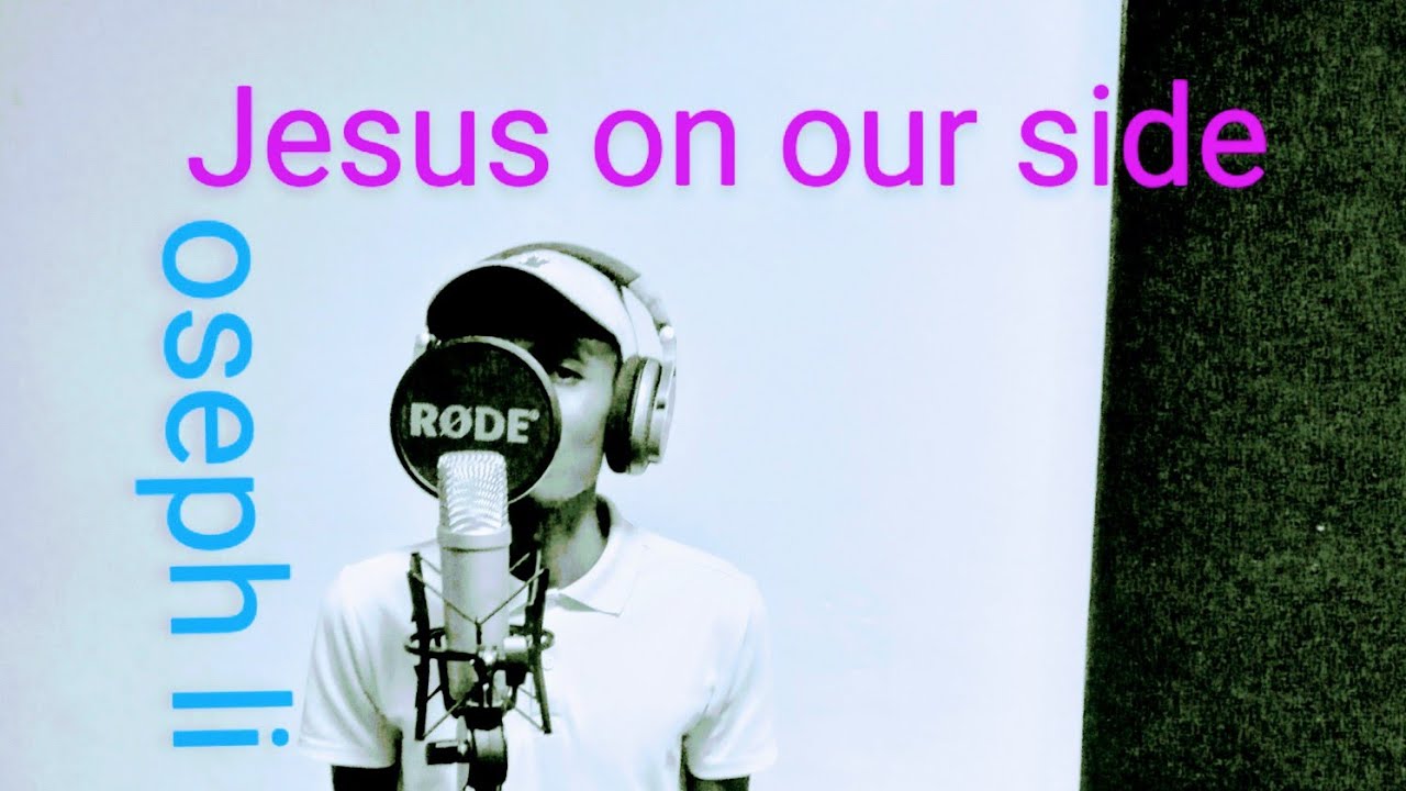 Joseph li ric -Jesus on our side [official lyrics] - YouTube