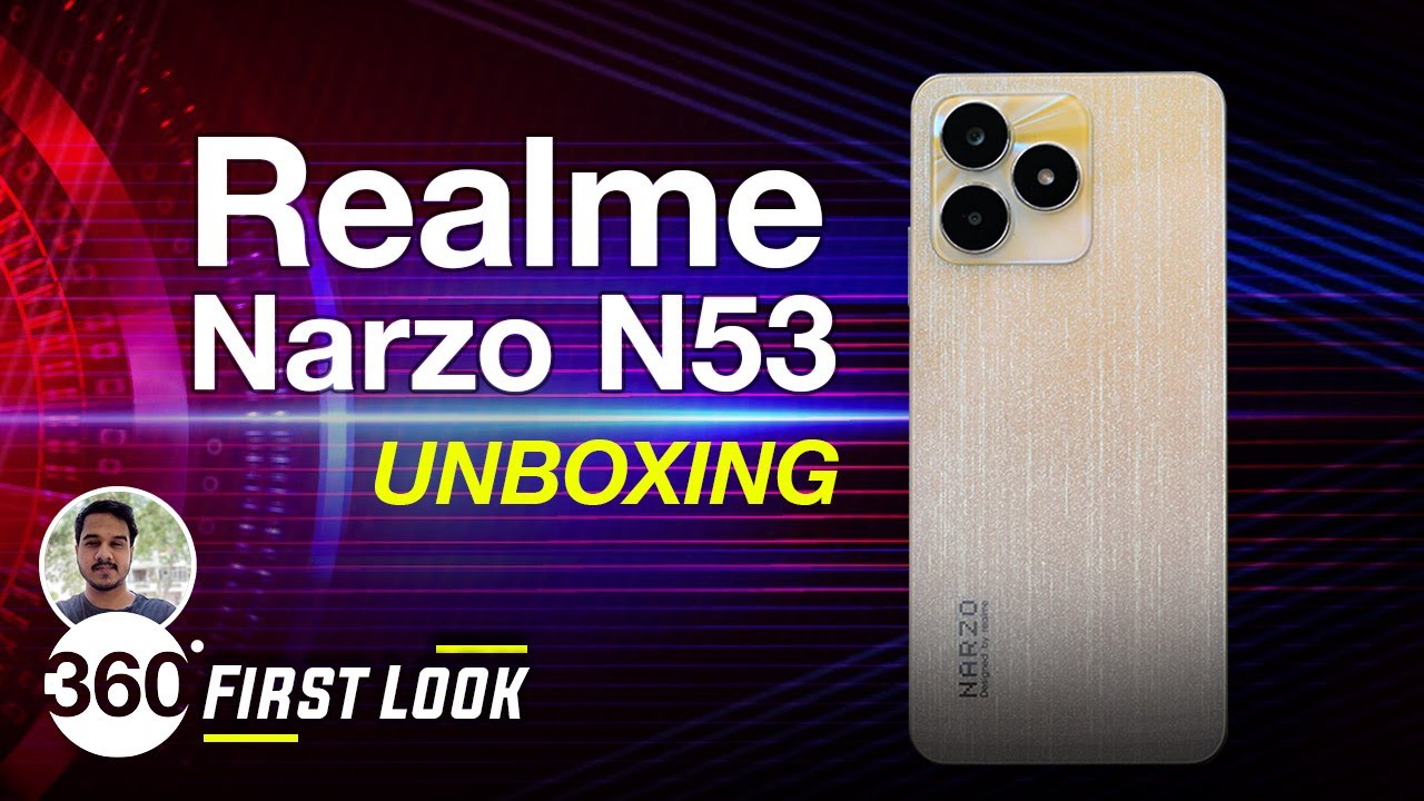 Realme Narzo N53 Unboxing and First Look: Budget Android Phone With an ...