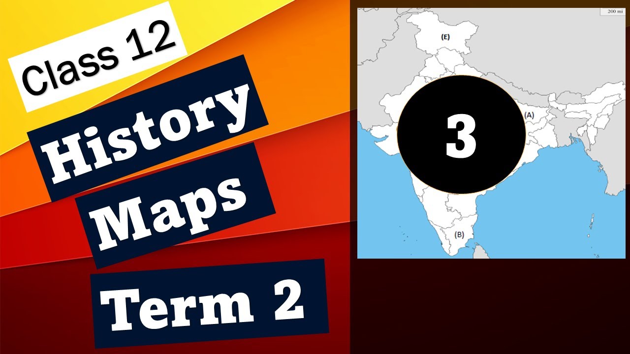 Class 12 History maps 2022 I CBSE TERM 2 Maps I Important maps ...
