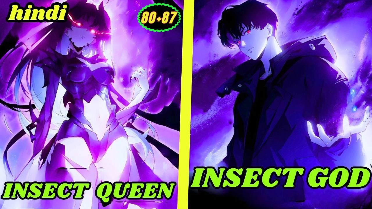 (80+87) Return of the Emperor, I Am the Ruler of the Insect Clan ...