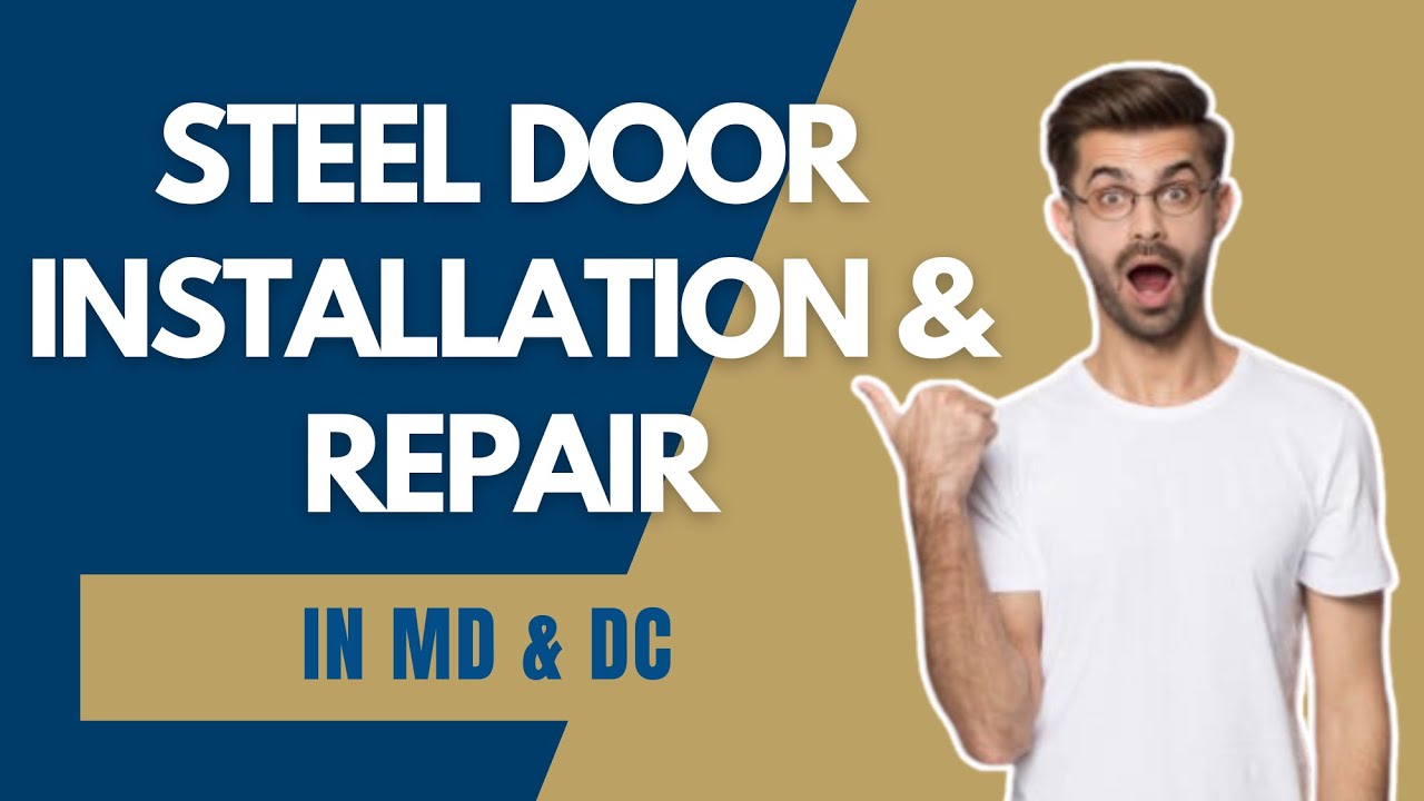 Steel Door Installation and Repair in MD & DC - YouTube