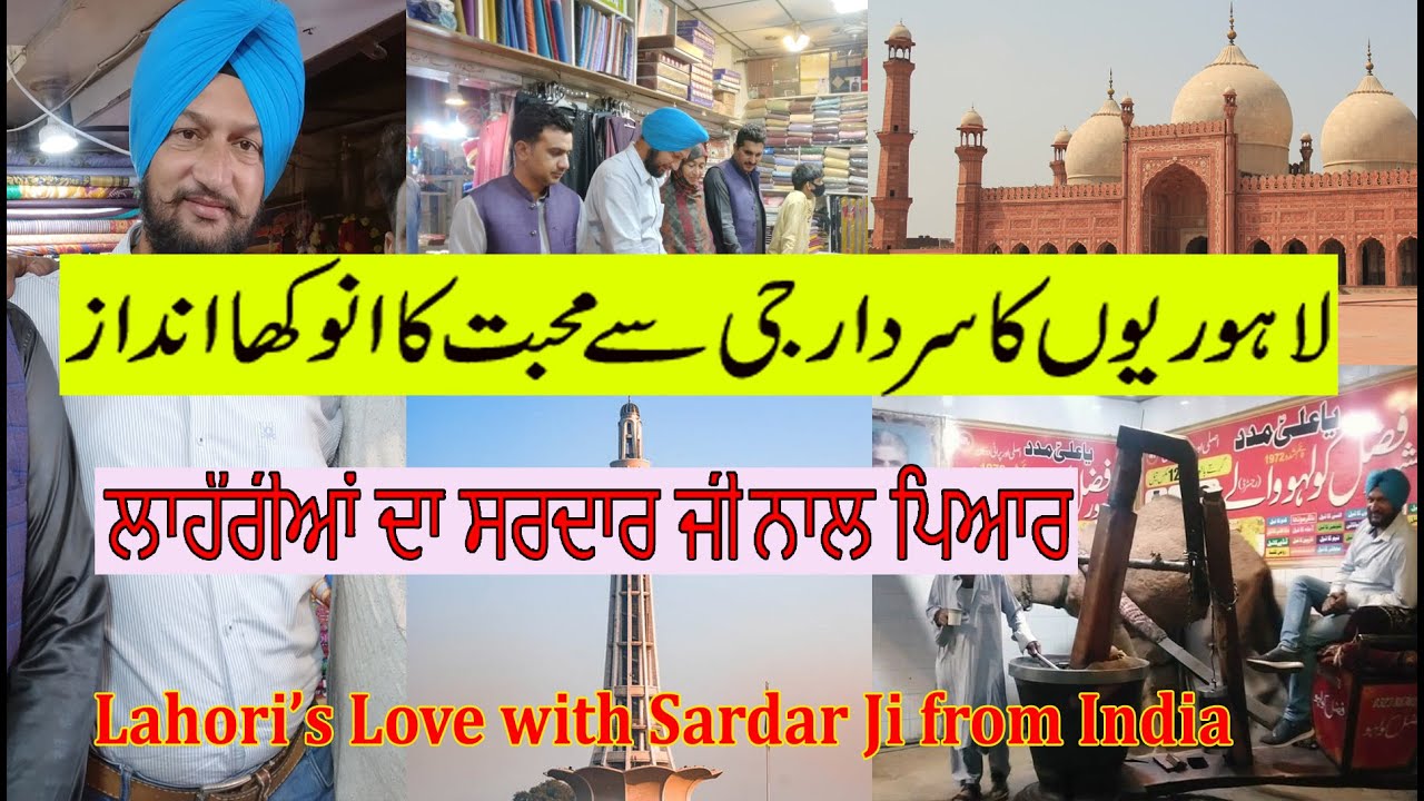 Sardar Ji in Lahore | Lahore Loves Sardar Ji from India | Memorable Tour of Lahore Sardar Ji ...