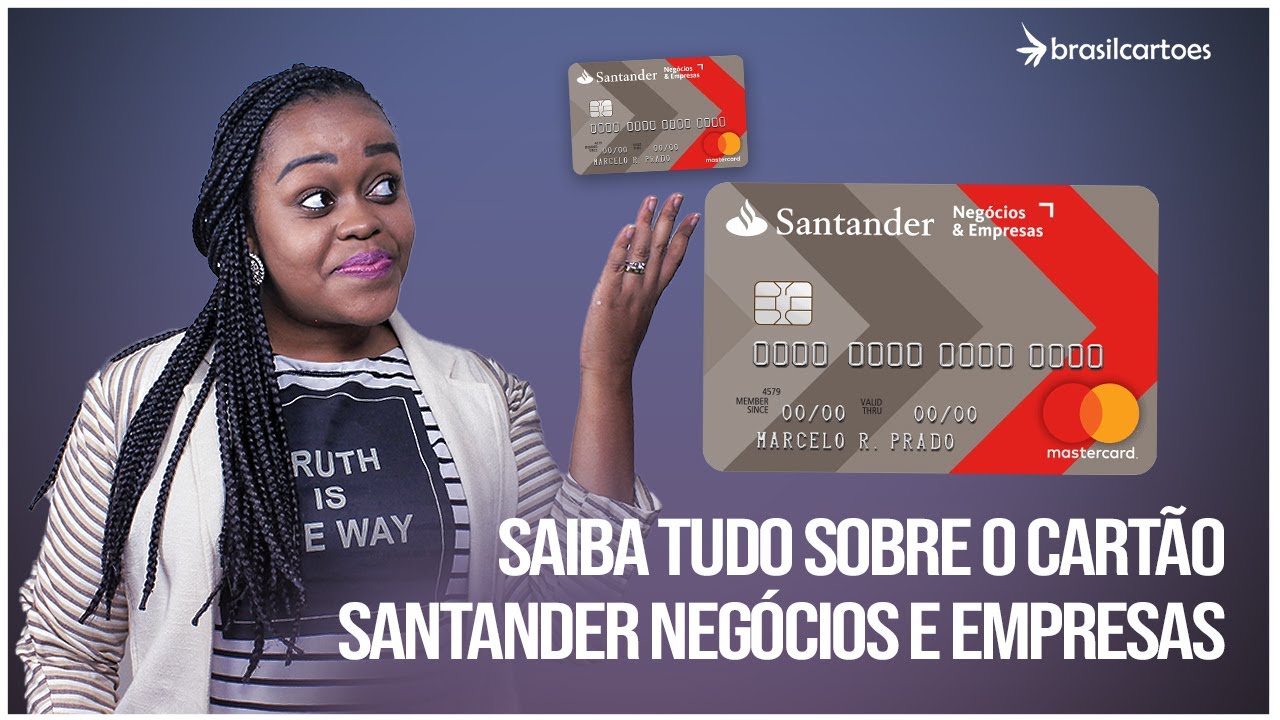 Cartão Santander Negócios e Empresas: Saiba tudo Sobre este Cartão ...
