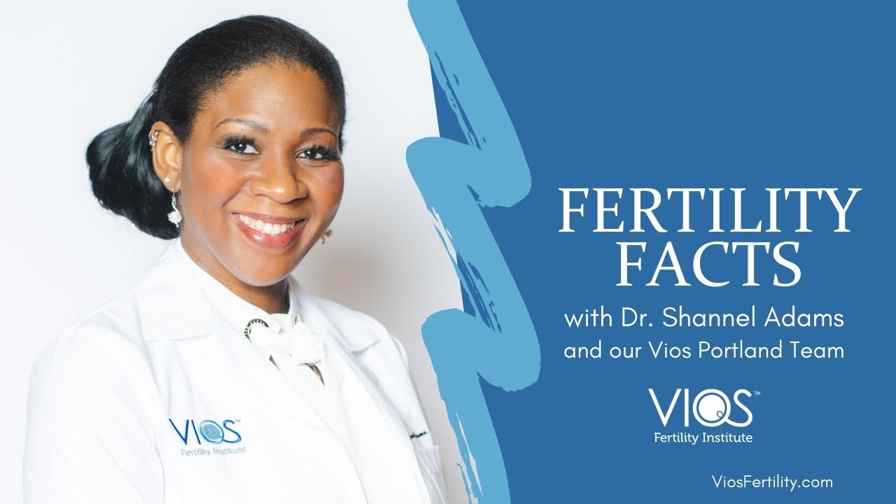 Fertility Facts with Dr. Shannel Adams - YouTube