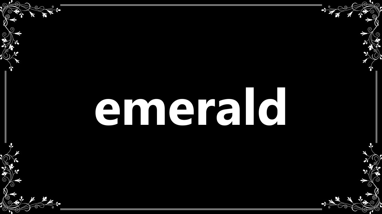 Emerald - Definition and How To Pronounce - YouTube