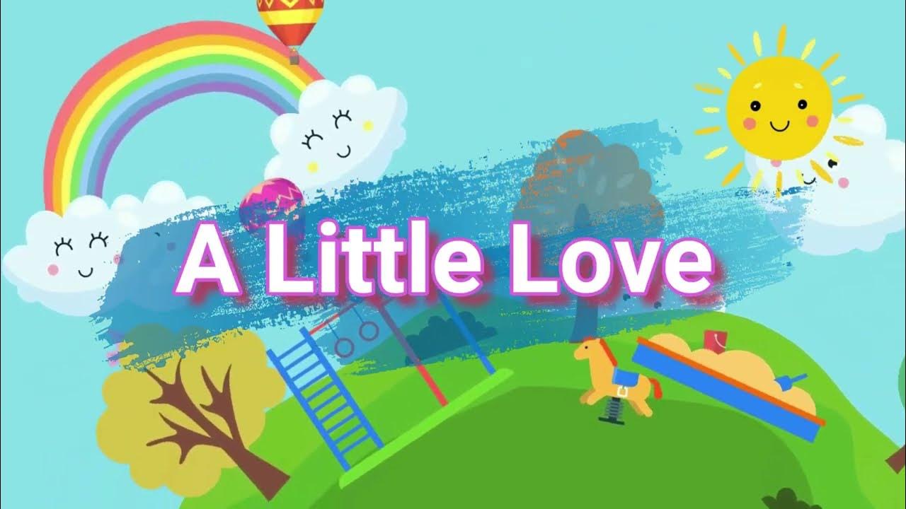 A LITTLE LOVE - YouTube