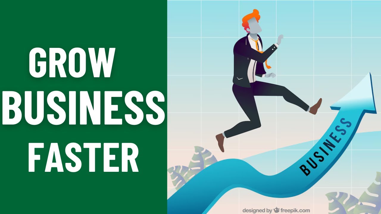 how to grow your business faster - YouTube