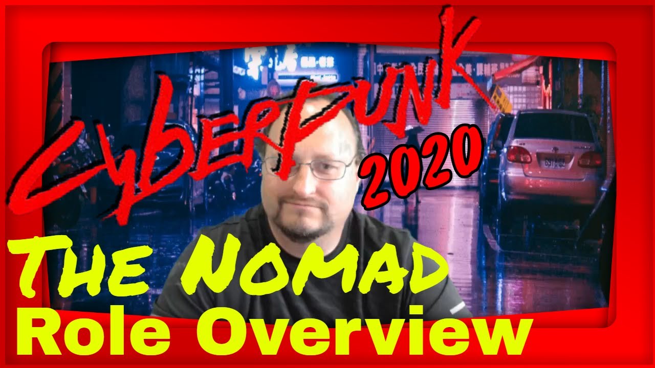 Cyberpunk 2020 Role Overview of The Cyberpunk Nomad tabletop rpg ...