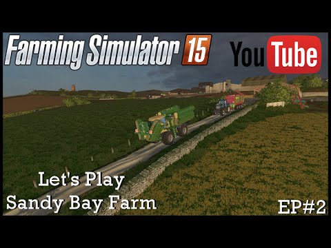Farming Simulator 2015 Sandy Bay Farm EP#2 - YouTube
