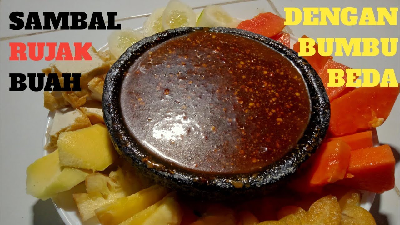 CARA MEMBUAT SAMBAL RUJAK BUAH YANG ENAK || DENGAN RESEP YANG BERBEDA ...