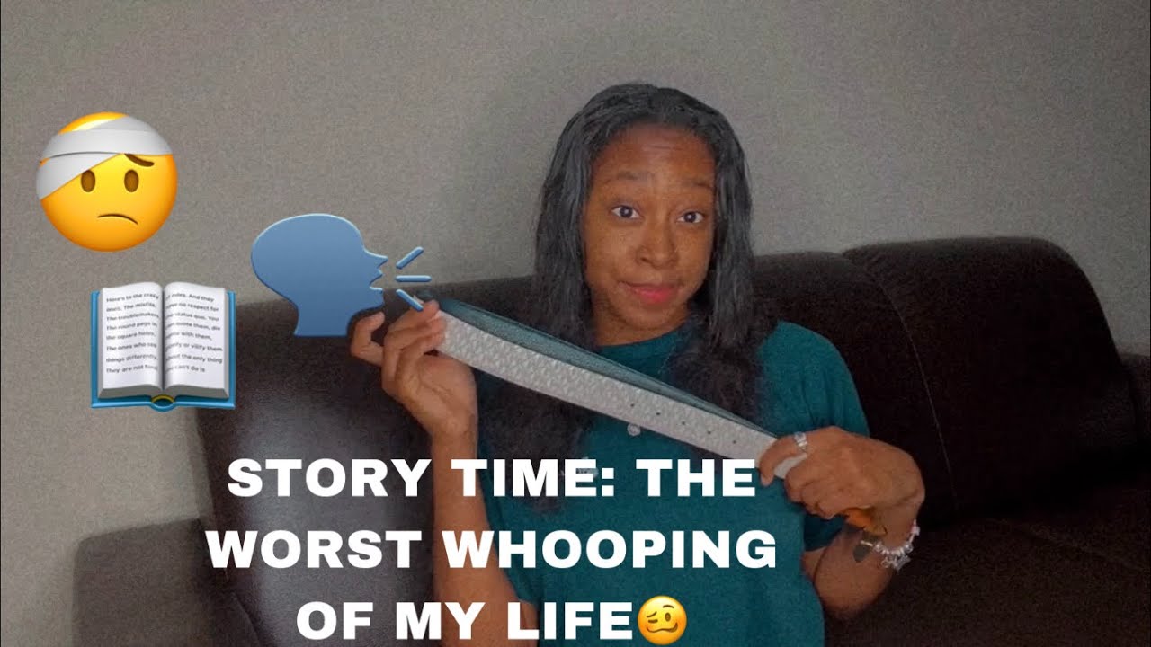 Story Time The Worst Whooping Of My Life🥴 Youtube