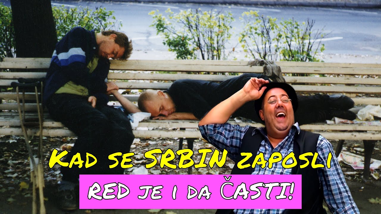 Kad se SRBIN zaposli red je i da ČASTI !! - YouTube