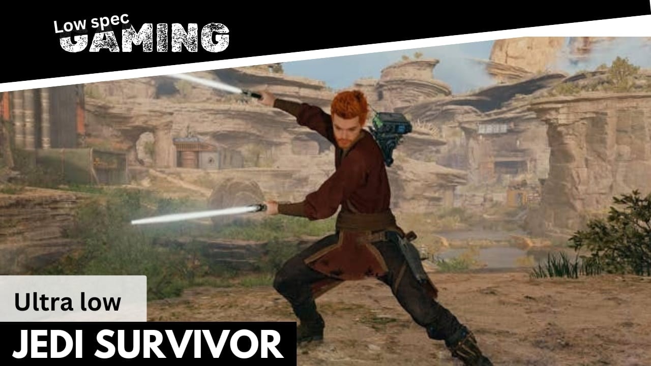 JEDI SURVIVOR ULTRA LOW GRAPHICS, MORE FPS on a LOW END PC # ...