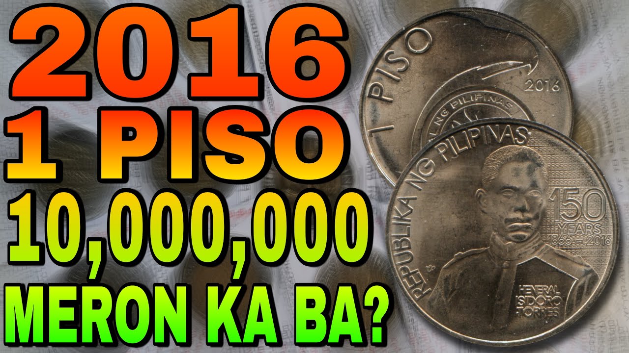 2016 1 PISO GEN. ISIDORO TORRES COMMEMORATIVE COIN | FEATURES + OBVERSE ...