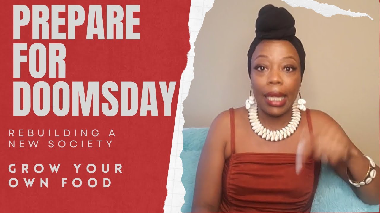 Prepare for Doomsday, Rebuilding A New Society, Grow Your Own Food ...