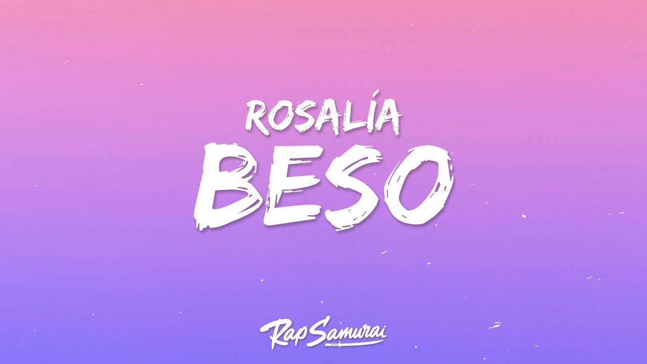 ROSALÍA, Rauw Alejandro - BESO (Letra) | 1 Hour Best Songs Lyrics ...