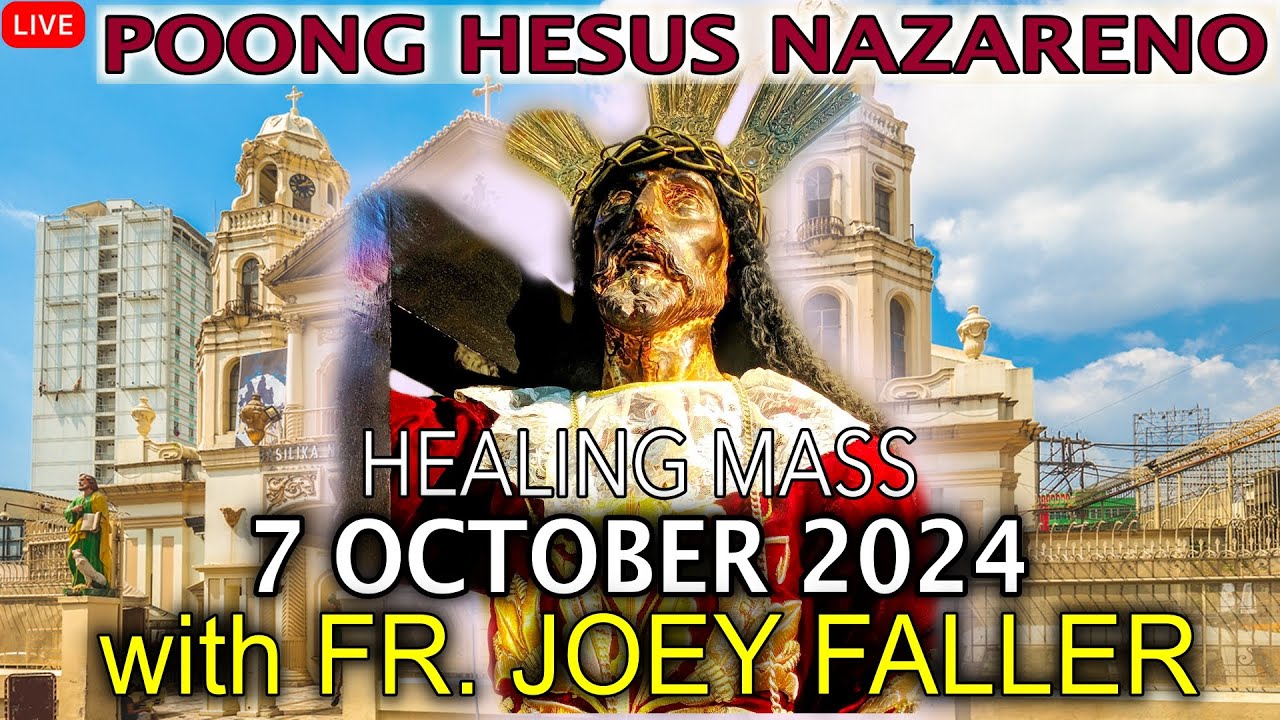LIVE: Quiapo Church · Healing Mass · 7 October 2024 · Monday · Fr. Joey ...