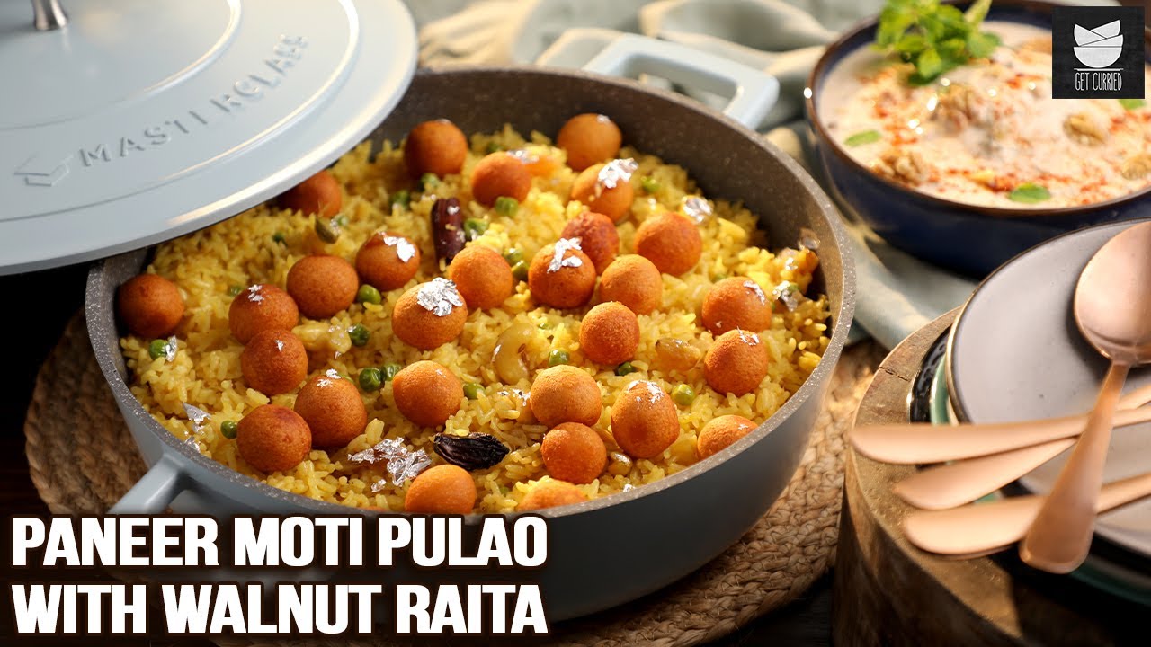 Protein Rich & Nutritious Paneer Moti Pulao & Walnut Raita | High ...