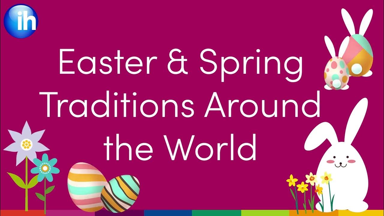 Easter & Spring Traditions Around the World - YouTube