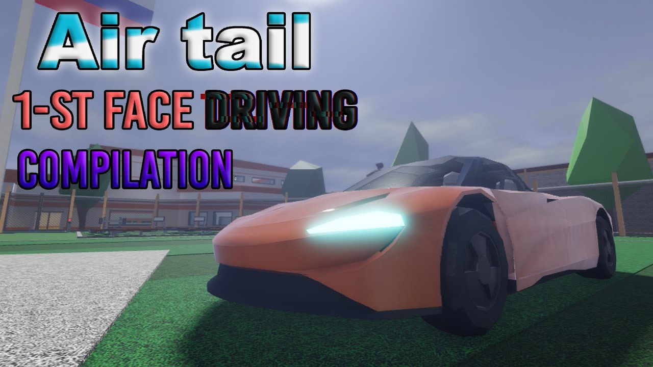 Air tail 1st face driving compilation / Jailbreak // Roblox - YouTube