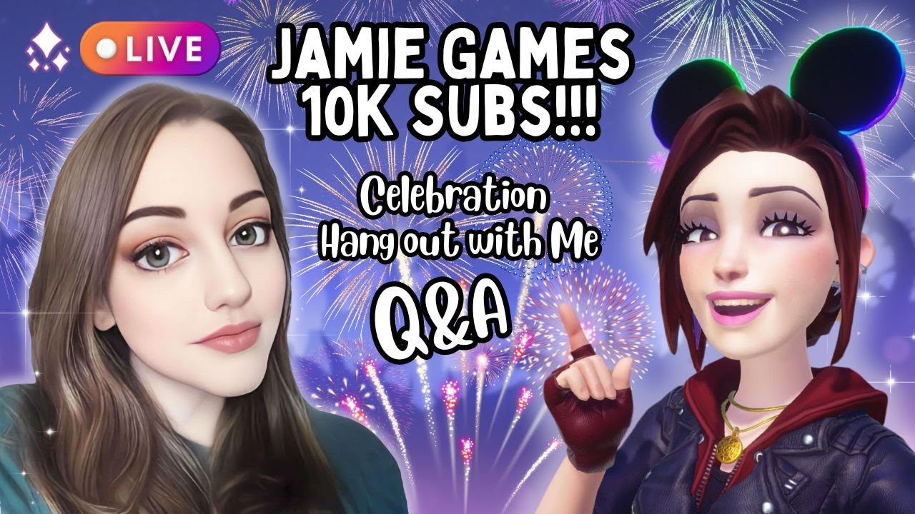 10,000 Subs Celebration Live Q&A! Let's Hang Out! Jamie Games | Disney ...