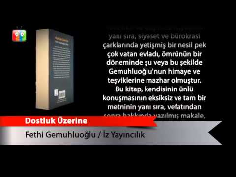 Fethi Gemuhluoğlu - Dostluk Üzerine