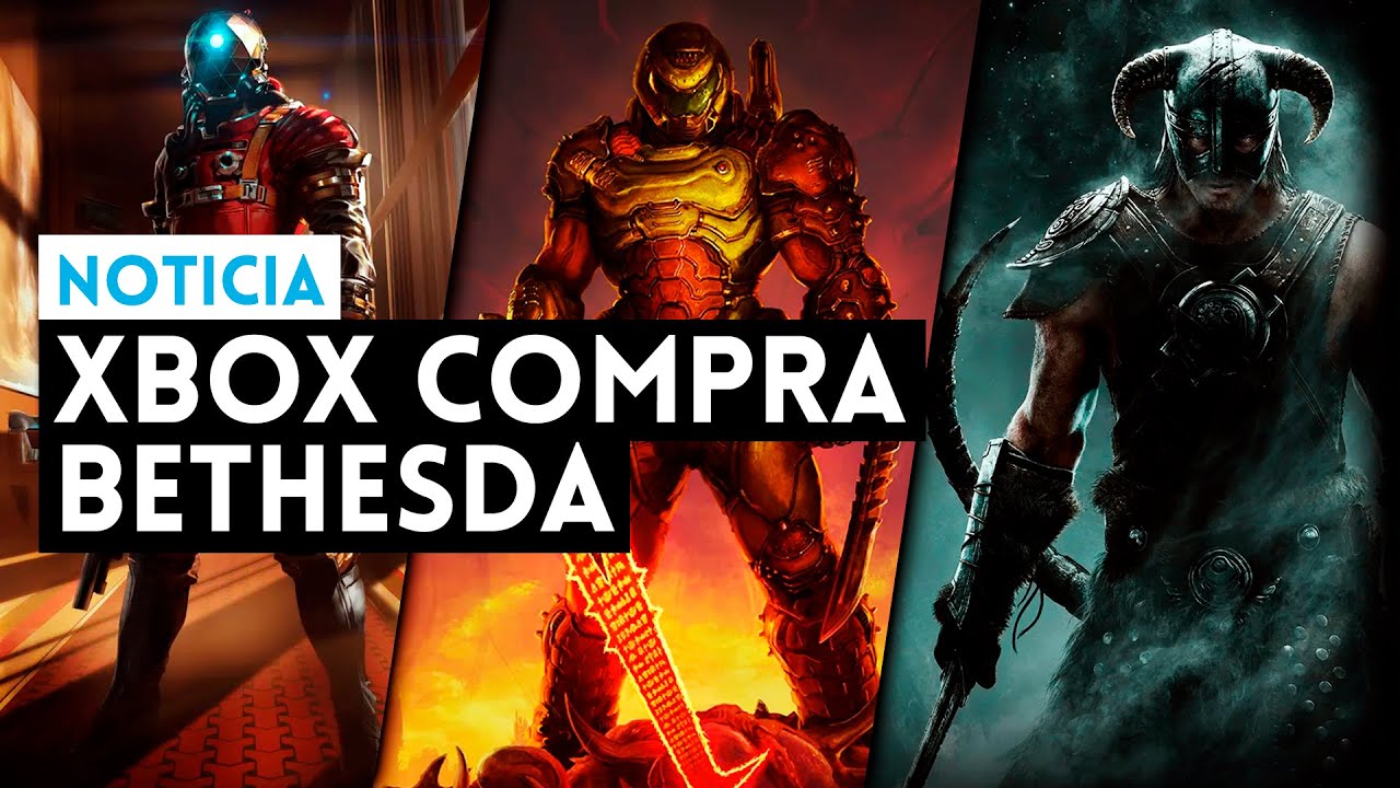 XBOX compra BETHESDA, creadores de FALLOUT, DOOM, THE ELDER SCROLLS ...