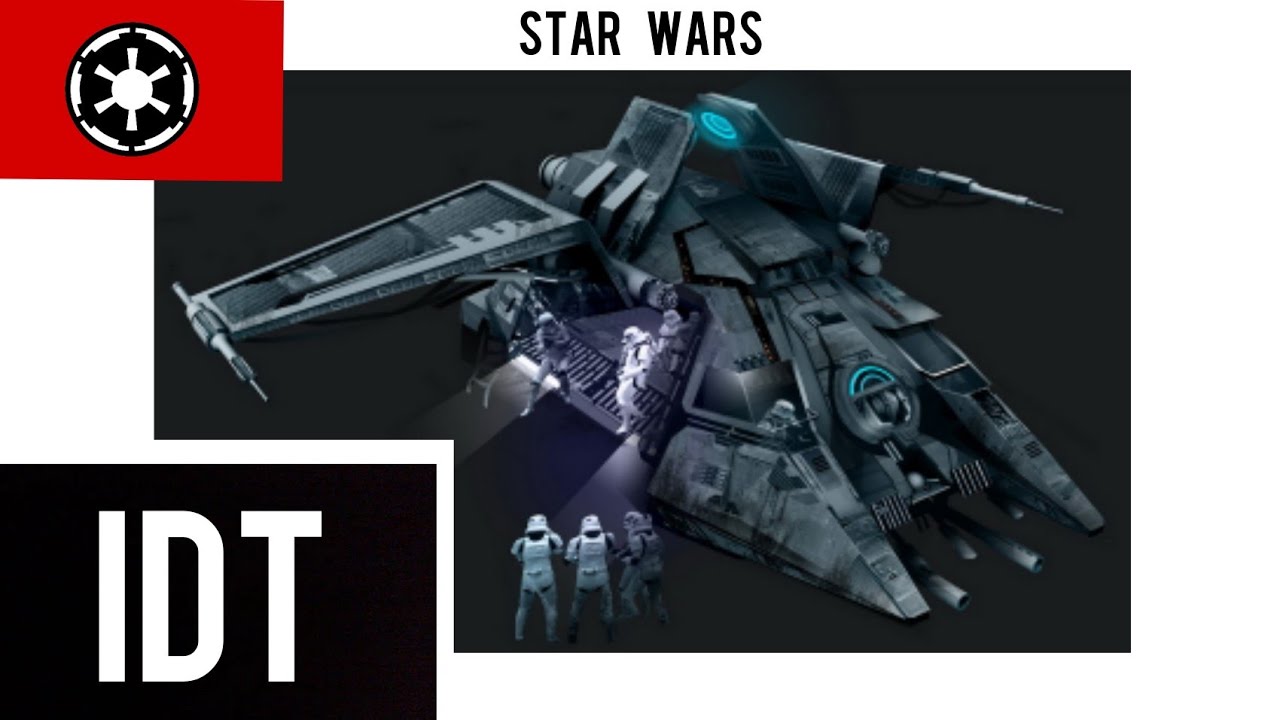 Explicación del Imperial Dropship Transport o IDT /star wars fandom ...