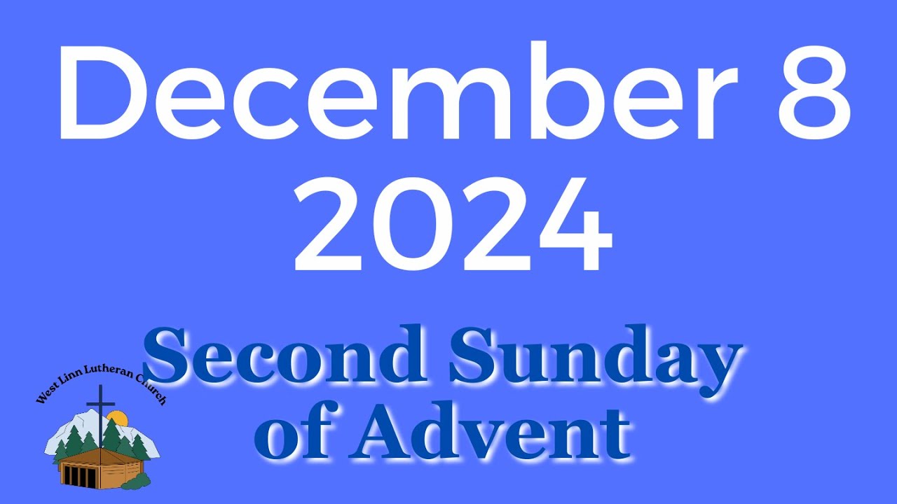 Sunday December 8, 2024 Second Sunday of Advent - YouTube