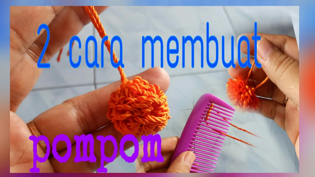 2 cara membuat pompom - YouTube