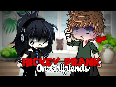 Hickey Prank on Girlfriends Gacha Life
