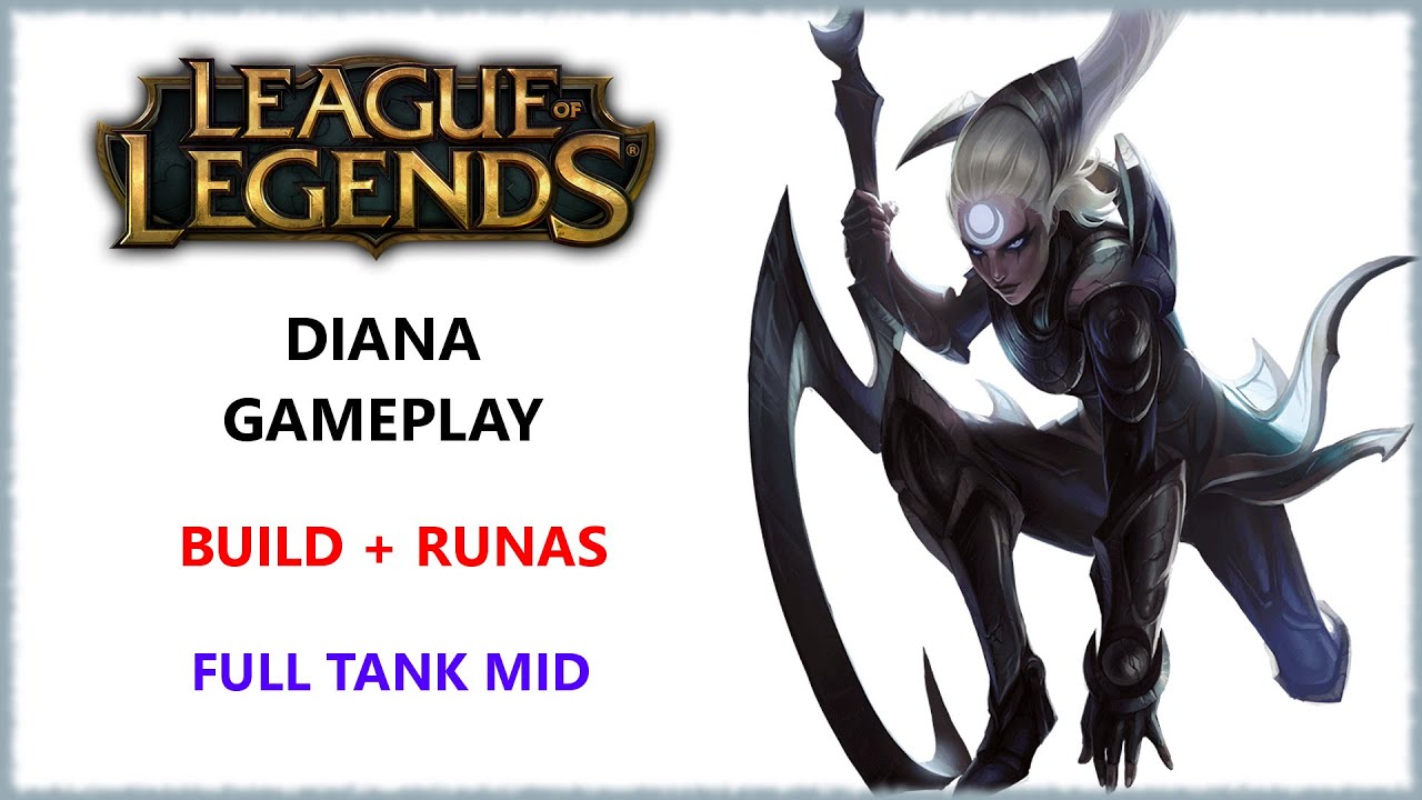 League of Legends DIANA MID gameplay BUILD RUNAS FULL TANK GUIA GUIDE ...