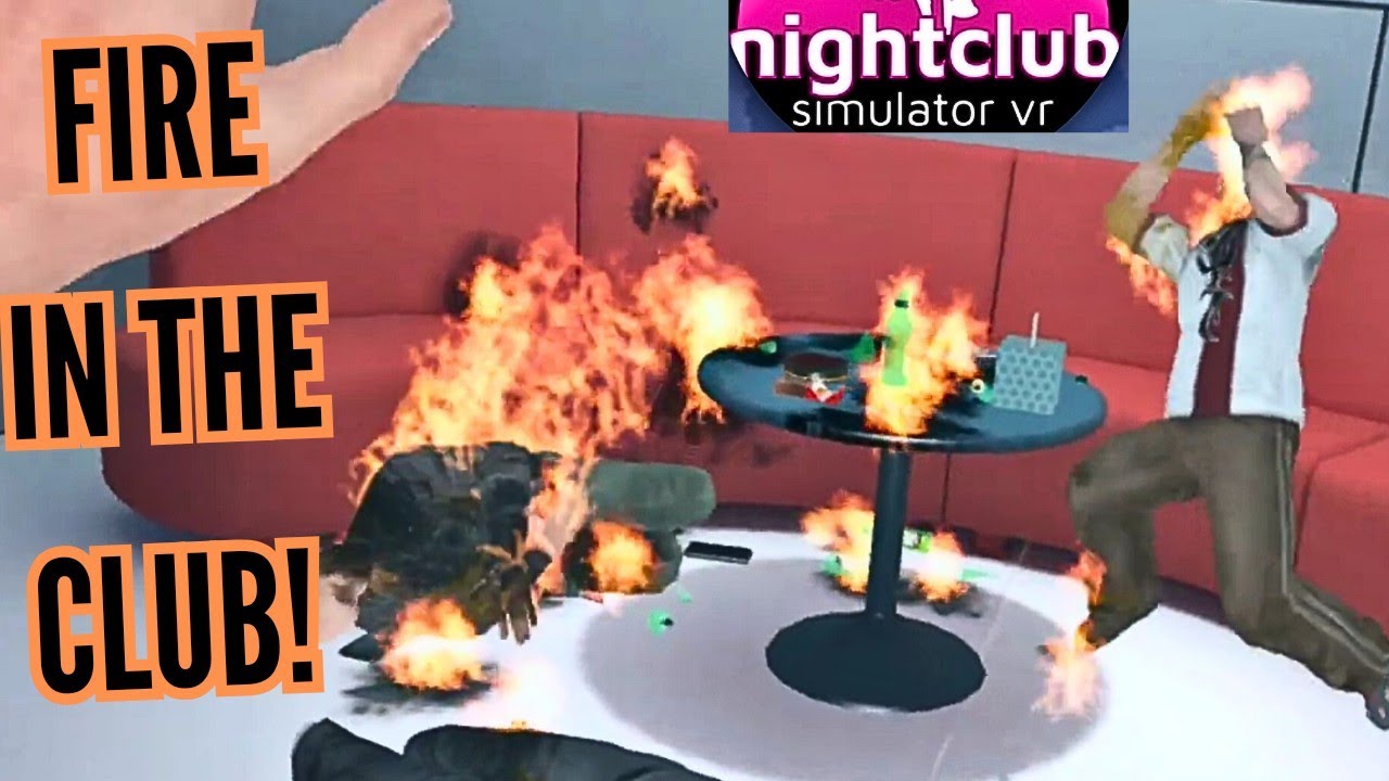 BURN THE CLUBBERS in the New Nightclub Simulator VR Update! Molotov ...