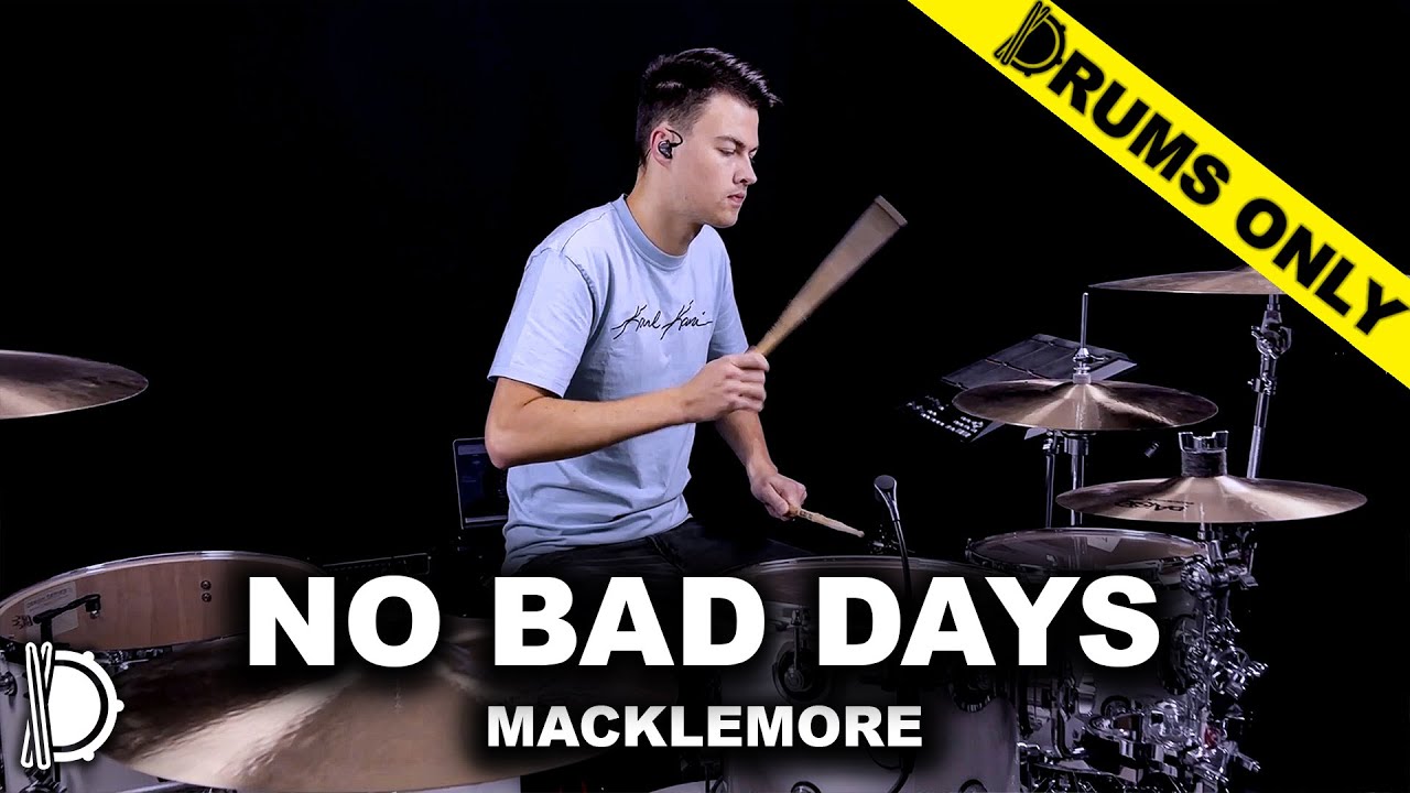 NO BAD DAYS - MACKLEMORE FEAT. COLLETT | DRUMS ONLY - YouTube