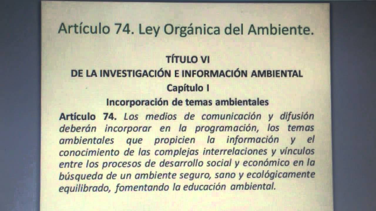 Video sobre el Articulo 74 de la Ley Orgánica del Ambiente en Venezuela ...