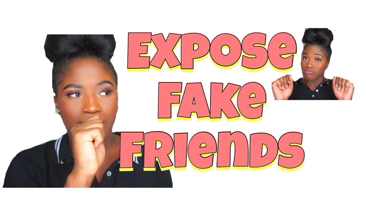 HOW TO KNOW A FAKE FRIEND / EXPOSE ! - YouTube