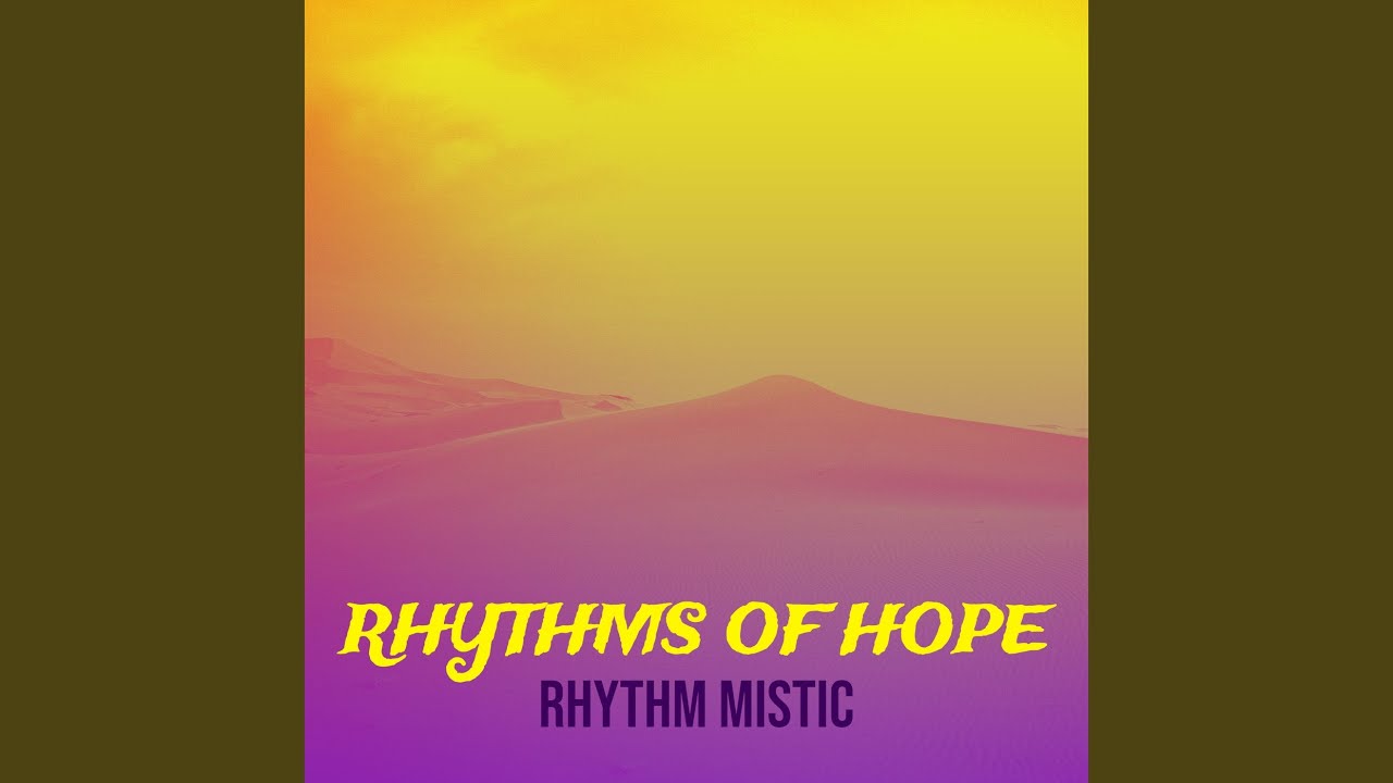 Rhythms of Hope - YouTube